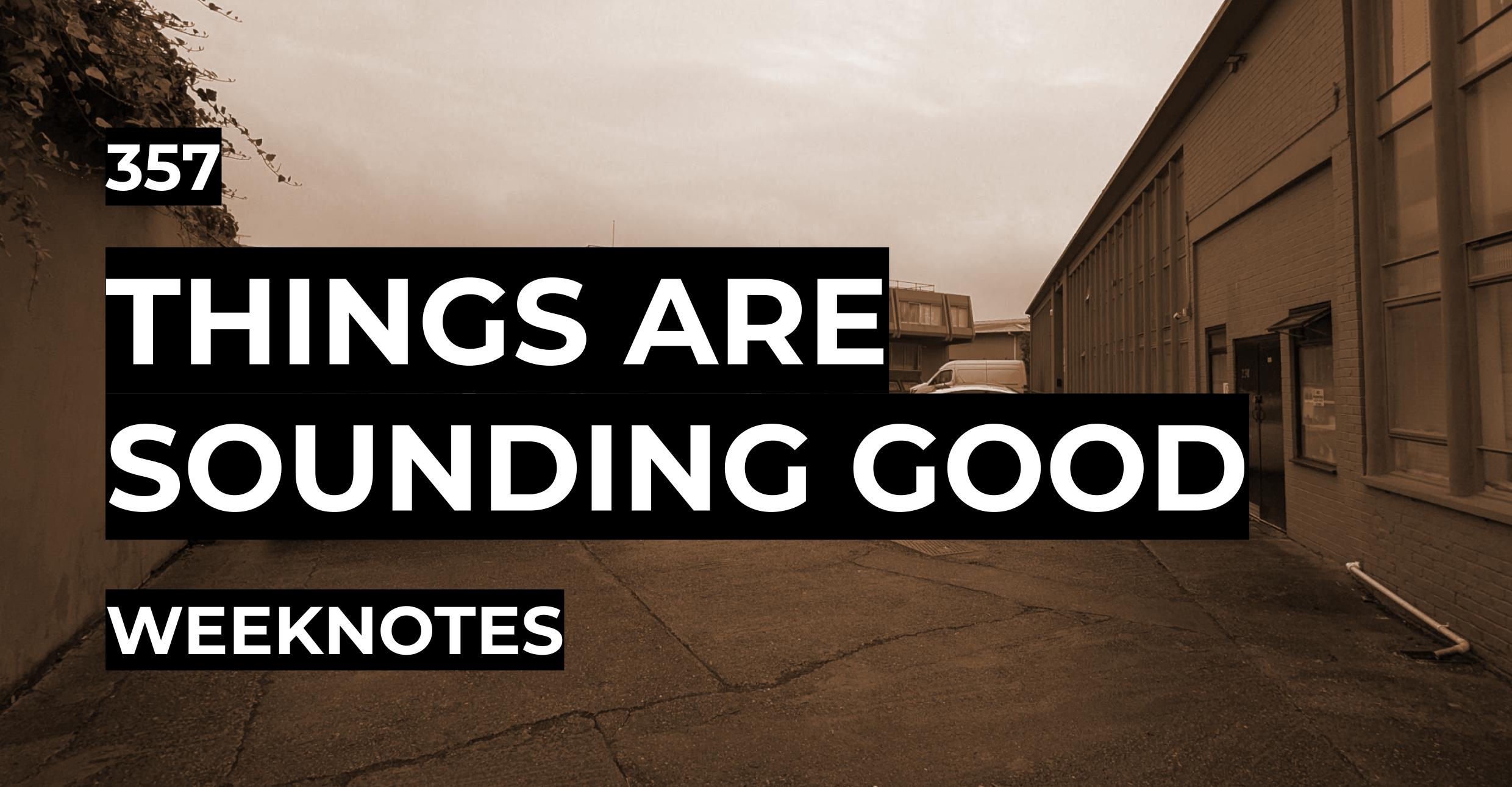 Things Are Sounding Good - thejaymo