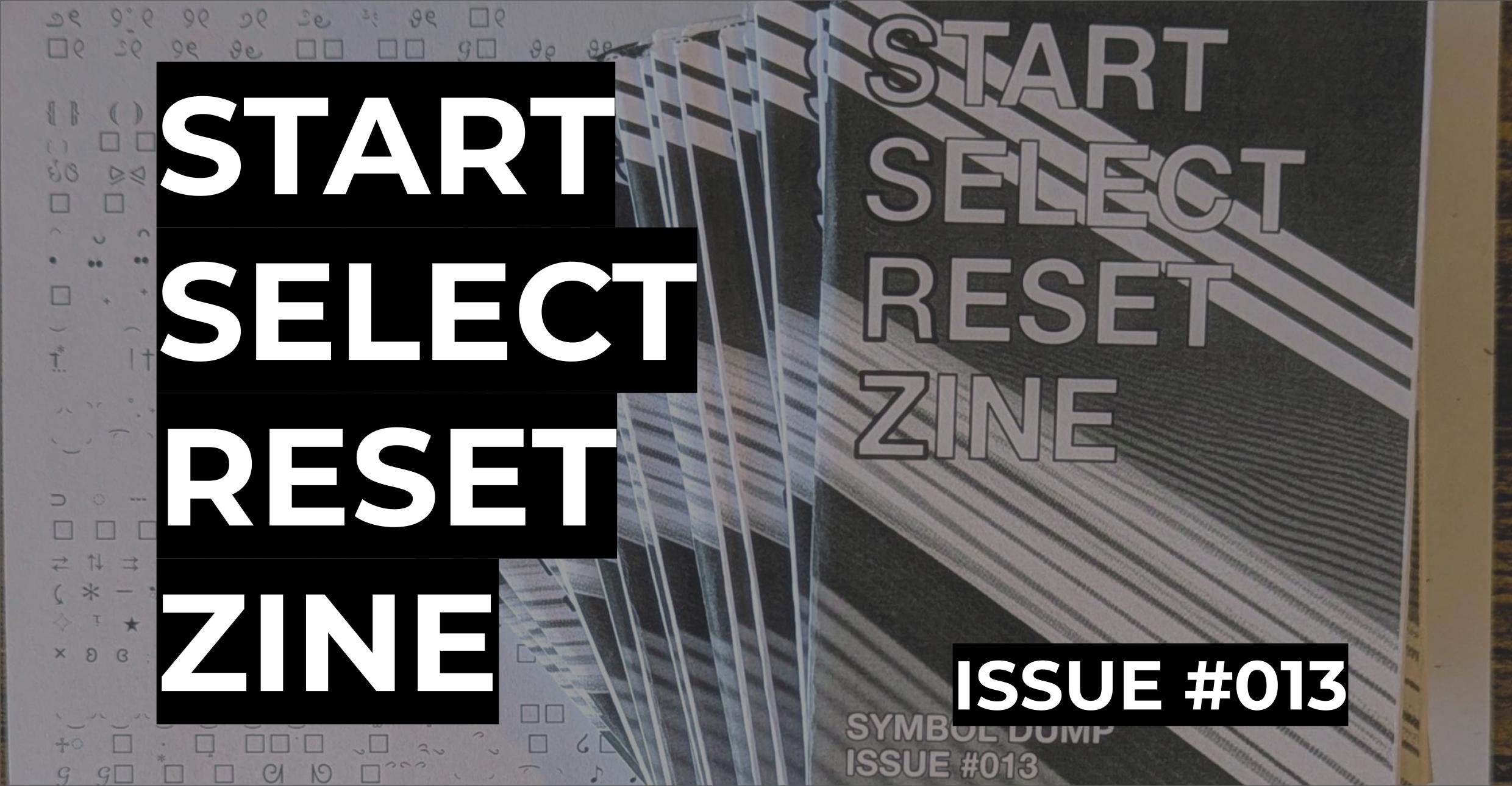 Start Select Reset Zine #013 | Symbol Dump - thejaymo